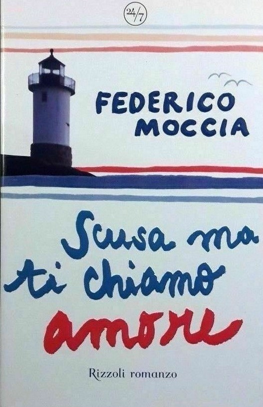 SCUSA MA TI CHIAMO AMORE FEDERICO MOCCIA 9788817015158 - Il Portico ...