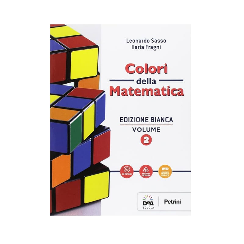 COLORI DELLA MATEMATICA 2 - EDIZIONE BIANCA 9788849421767 - Il Portico ...
